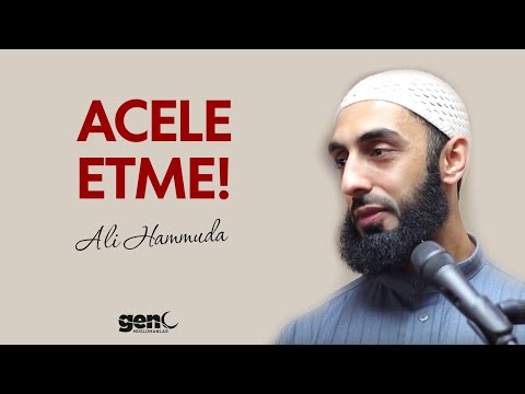 Acele Etme! - Ali Hammuda [Türkçe Altyazılı]