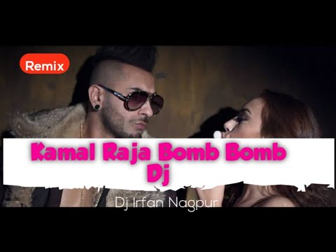 KAMAL RAJA SONG BOMB BOMB DJ BASS BOOSTED USE HEADOPHONE Dj Baa Song DJ ...