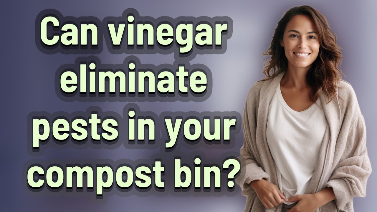 Can vinegar eliminate pests in your compost bin? - YouTube