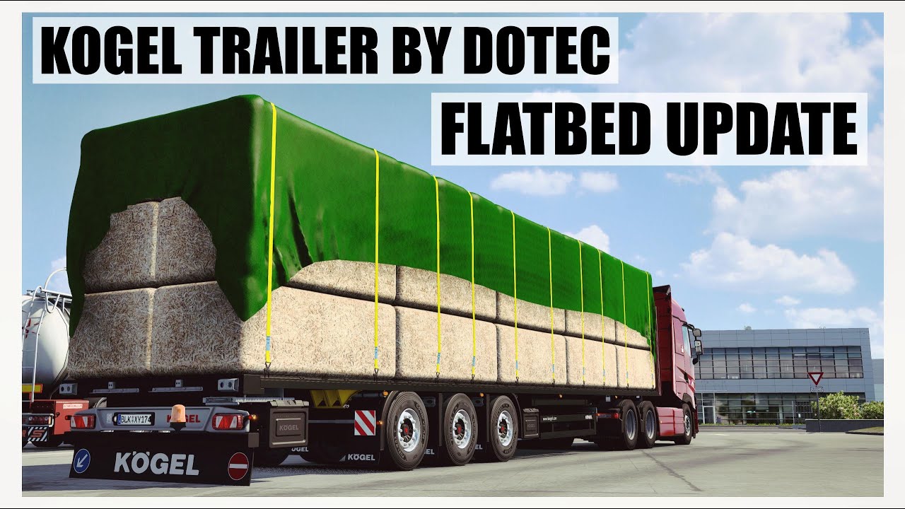 [ ETS 2 1.47 ] 🔹KÖGEL TRAILERS BY DOTEC NEW FLATBED UPDATE🔹 - YouTube