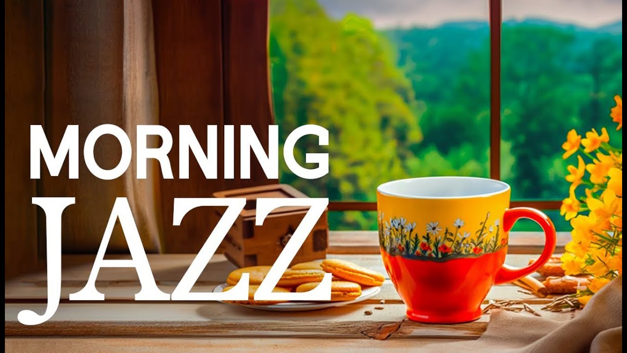 MORNING instrumental Jazz music ☕ Positive Mood Jazz and Bossa Nova ...