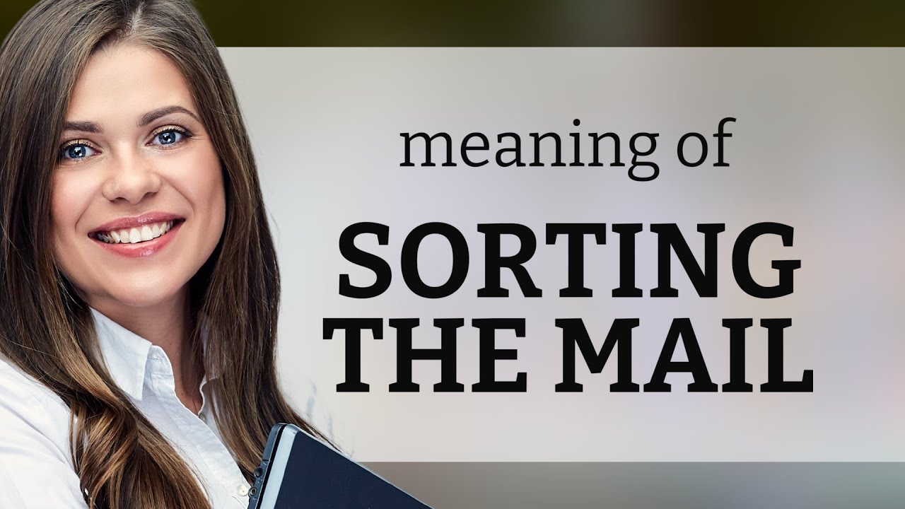 Sorting the Mail: A Simple Guide - YouTube