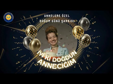 İyi ki Doğdun Anneciğim - İsime Özel Anne İçin Doğum Günü Şarkısı