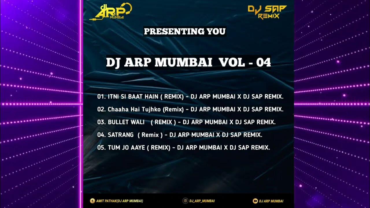 01. ITNI SI BAAT HAIN ( REMIX ) - DJ SAP REMIX X DJ ARP MUMBAI || DJ ARP MUMBAI VOL - 4 || - YouTube