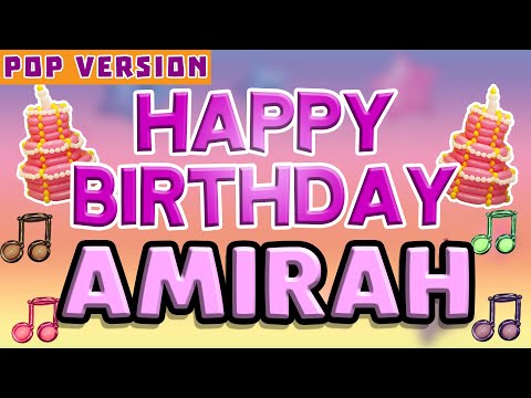 Happy Birthday AMIRAH | POP Version 1 | The Perfect Birthday Song for AMIRAH