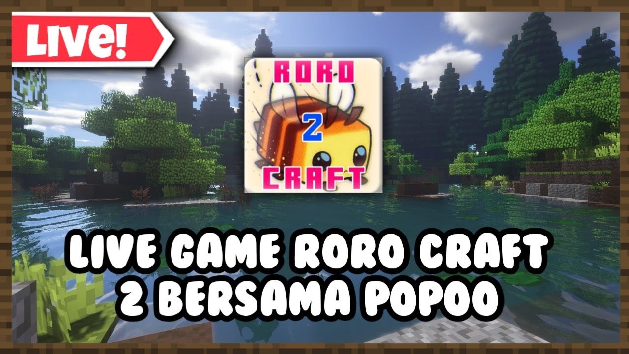 LIVE BERSAMA @POPOO DI GAME RORO CRAFT 2 - YouTube