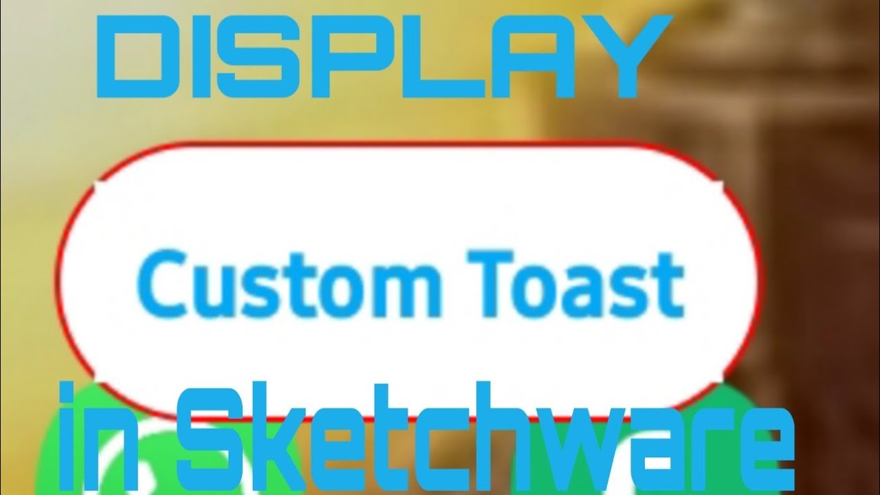 How To Make A Custom Toast Message In Sketchware Youtube