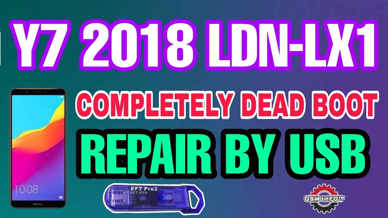 HUAWEI Y7 PRIME 2018 COMPLETE DEAD BOOT REPAIR SOLUTION BY USB - YouTube