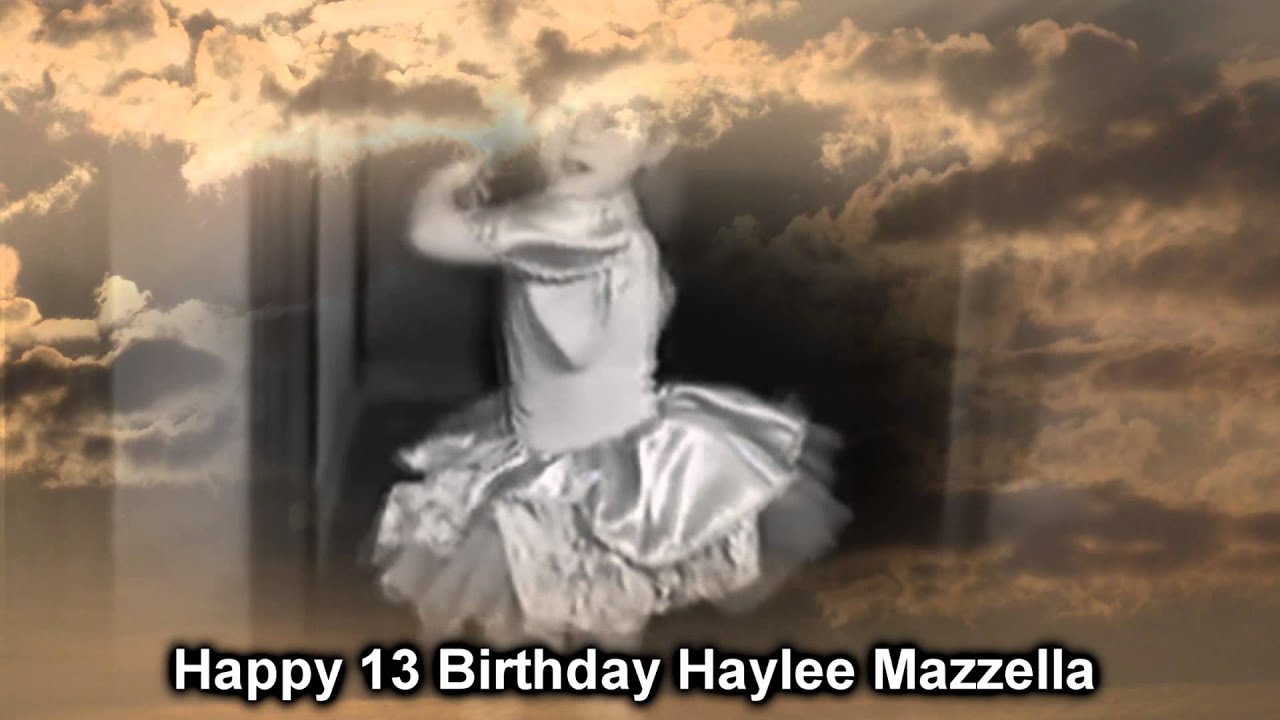 Happy 13th Birthday Haylee Mazzella - YouTube