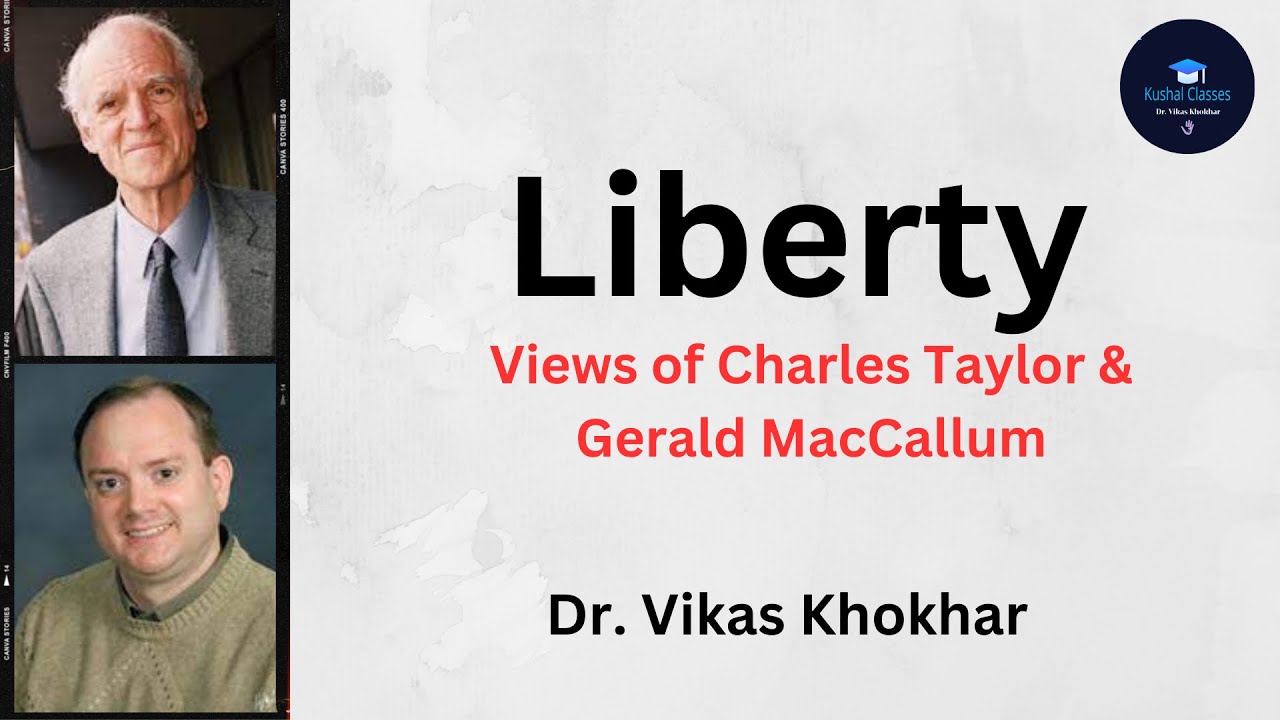 Liberty- Views of Charles Taylor & Gerald MacCallum/UGC-NET/NTA/ UPSC ...