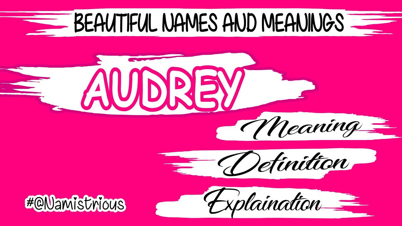 AUDREY name meaning | AUDREY name | AUDREY name and meanings | AUDREY ...