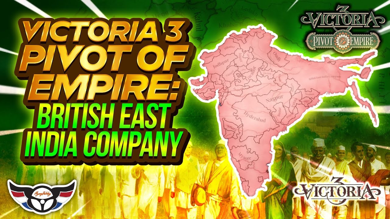 Victoria 3: Pivot of Empire - British East India Company - ep5 - YouTube