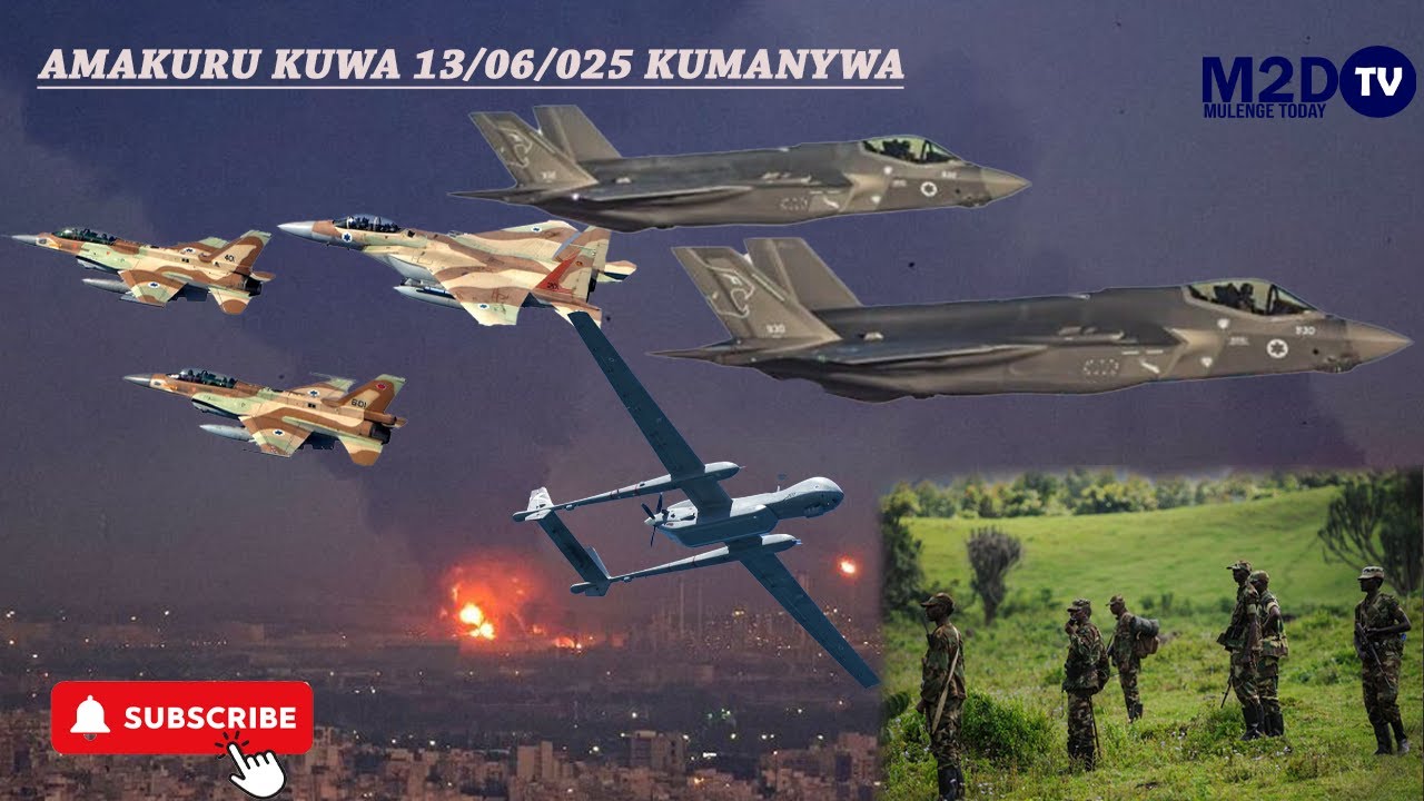 MAKURURU KUWA 13/06/025 KUMANYWA IMIRWANO IKOMEYE RWINDI. IRAN ...