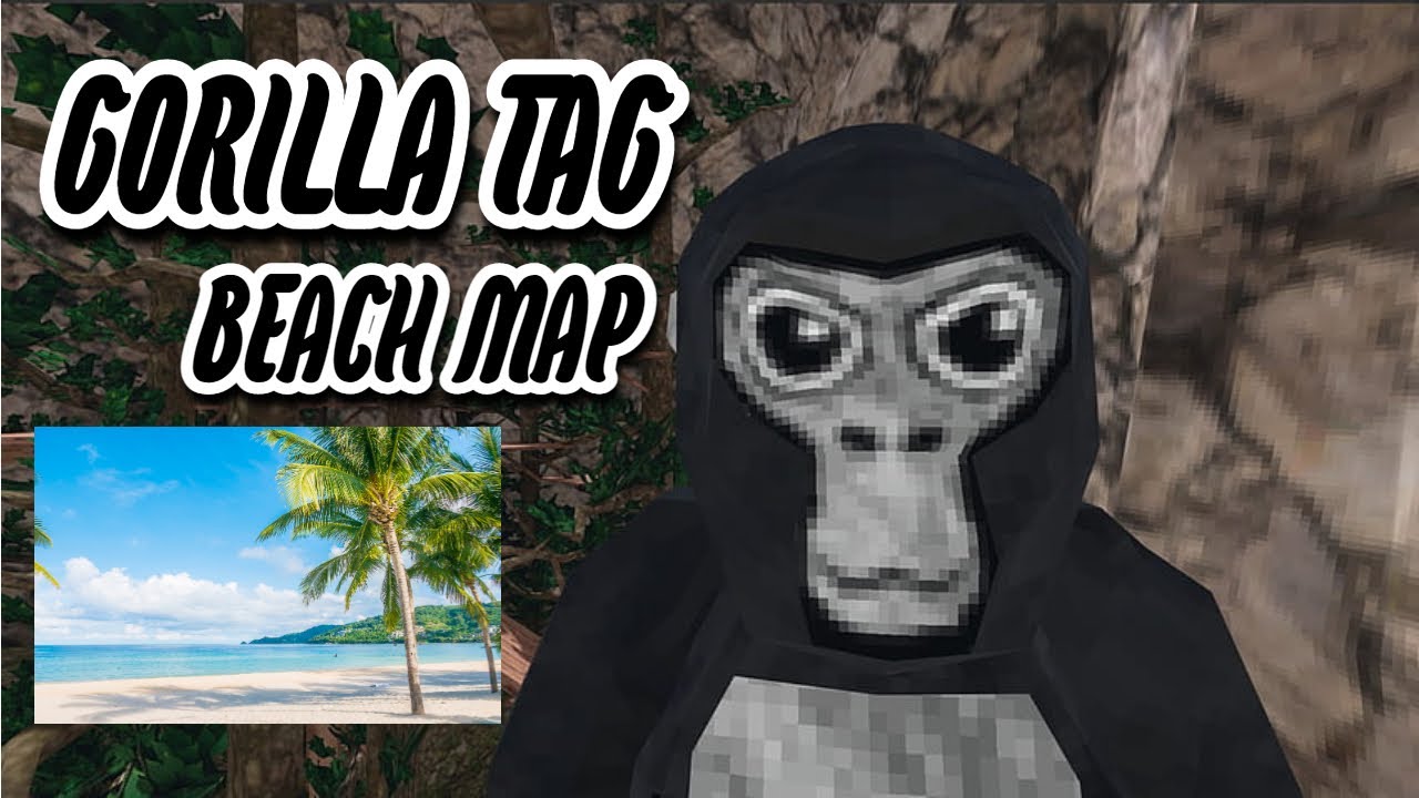 NEW GORILLA TAG BEACH MAP - YouTube