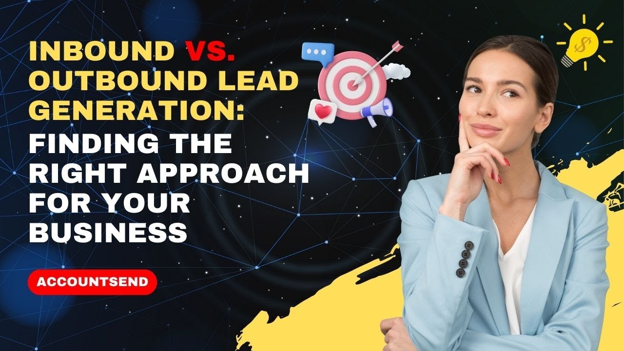 Inbound vs. Outbound Lead Generation: Finding the Right Approach for ...