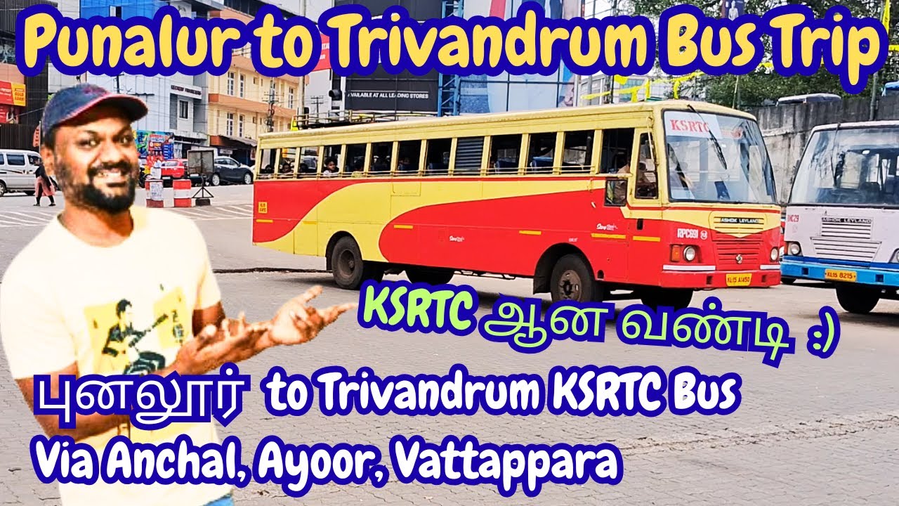 Punalur to Trivandrum Bus Trip | KSRTC Bus Travel Via Anchal, Ayoor ...