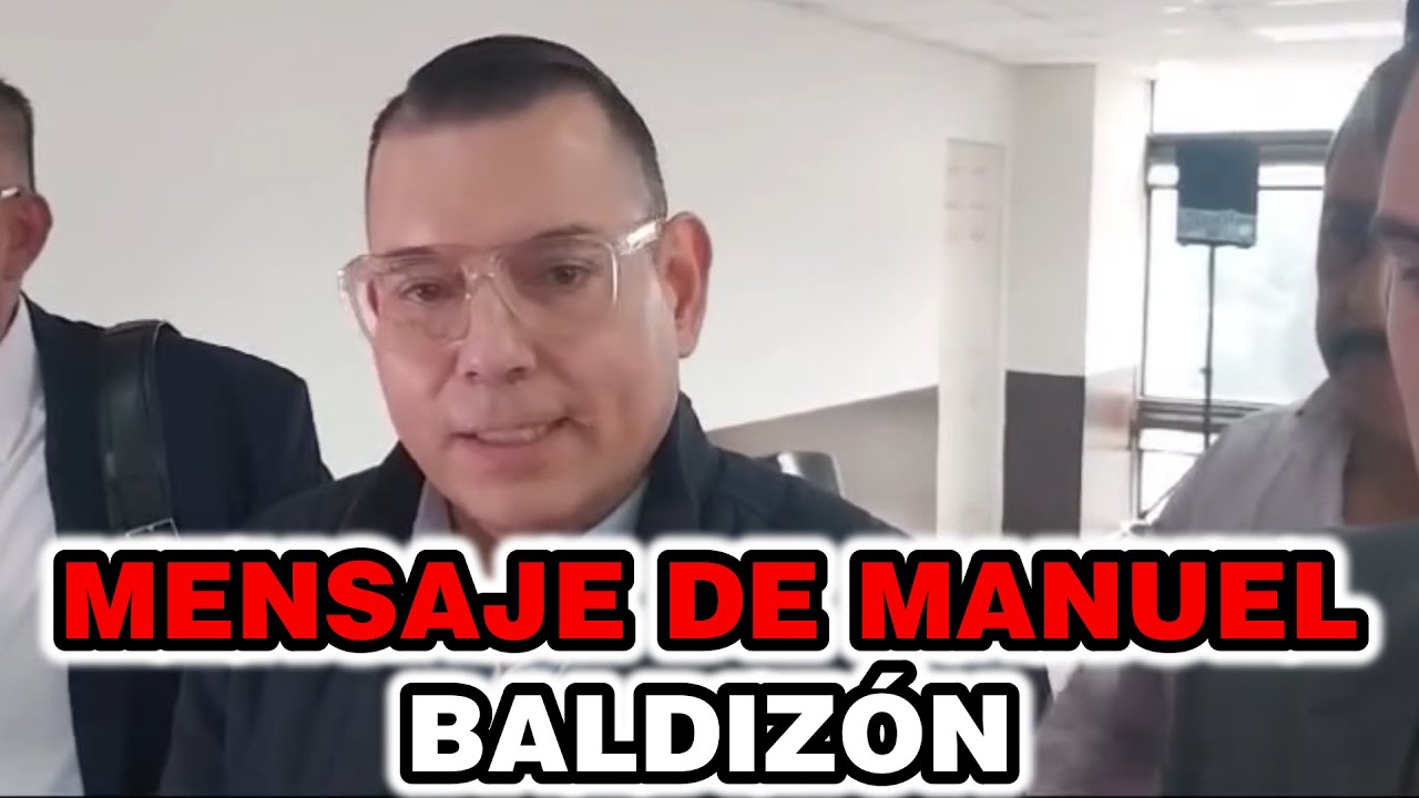 MANUEL BALDIZÓN REAPARECE Y REVELA LO QUE HARÁ CON SU VIDA, GUATEMALA ...