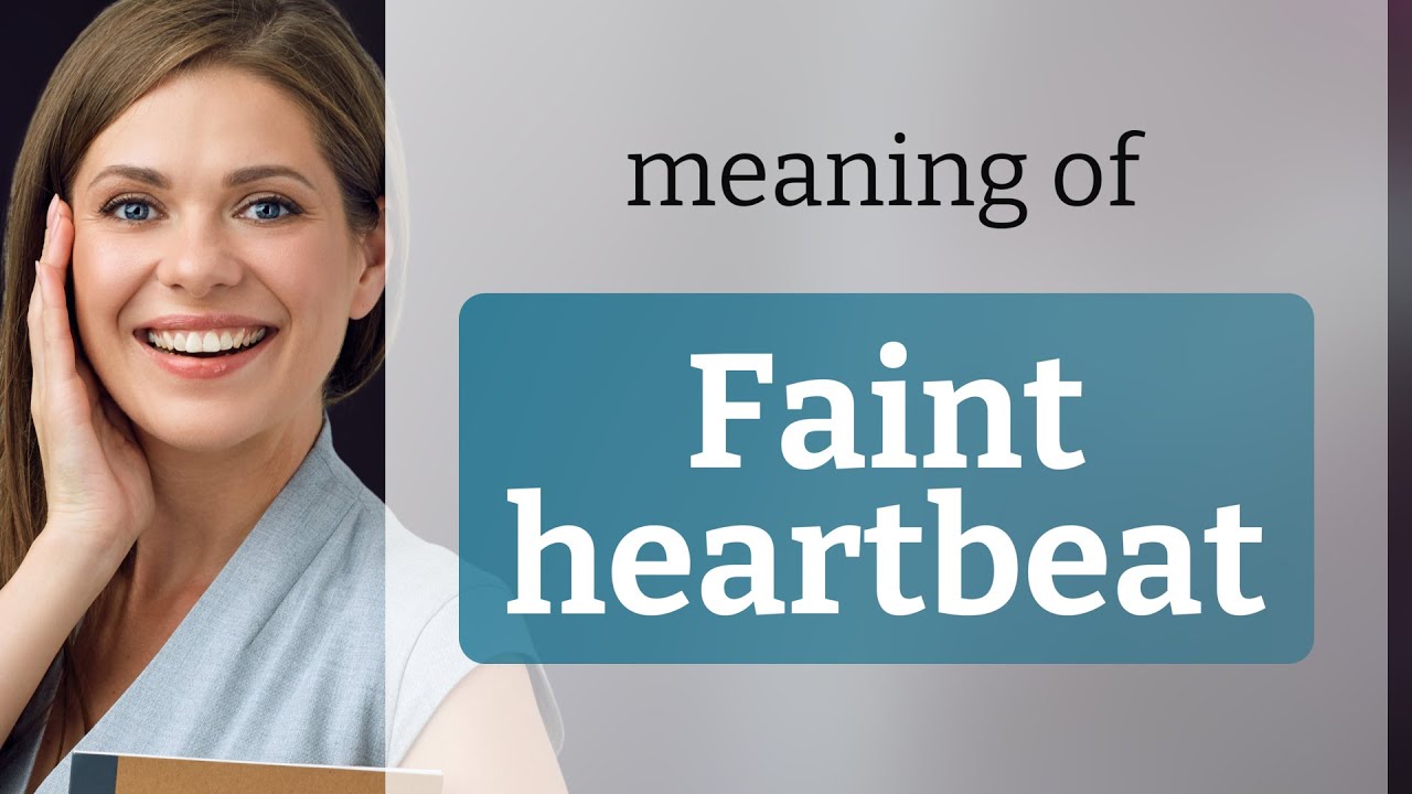 Understanding "Faint Heartbeat": A Guide for English Learners - YouTube