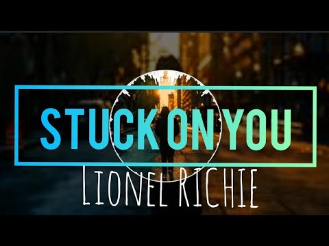 Lionel Richie - STUCK ON YOU / Lyrics - YouTube