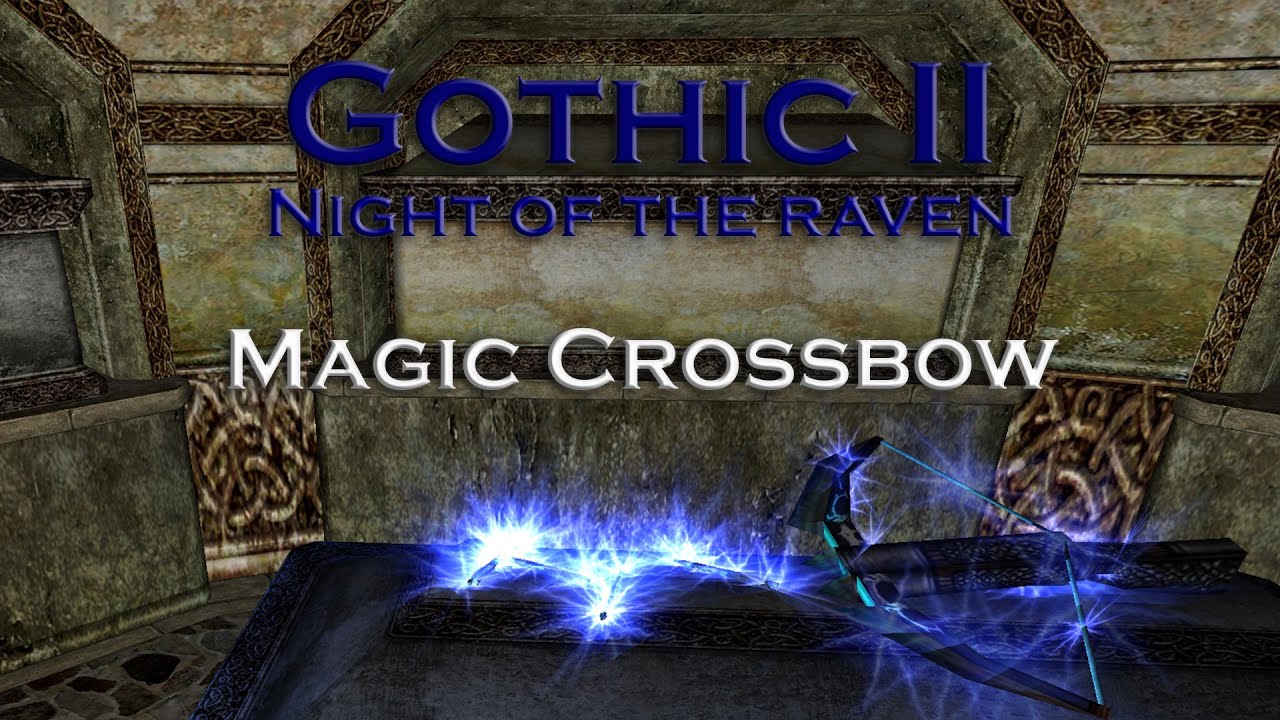 Gothic 2 Night of the Raven - Magic Crossbow - YouTube