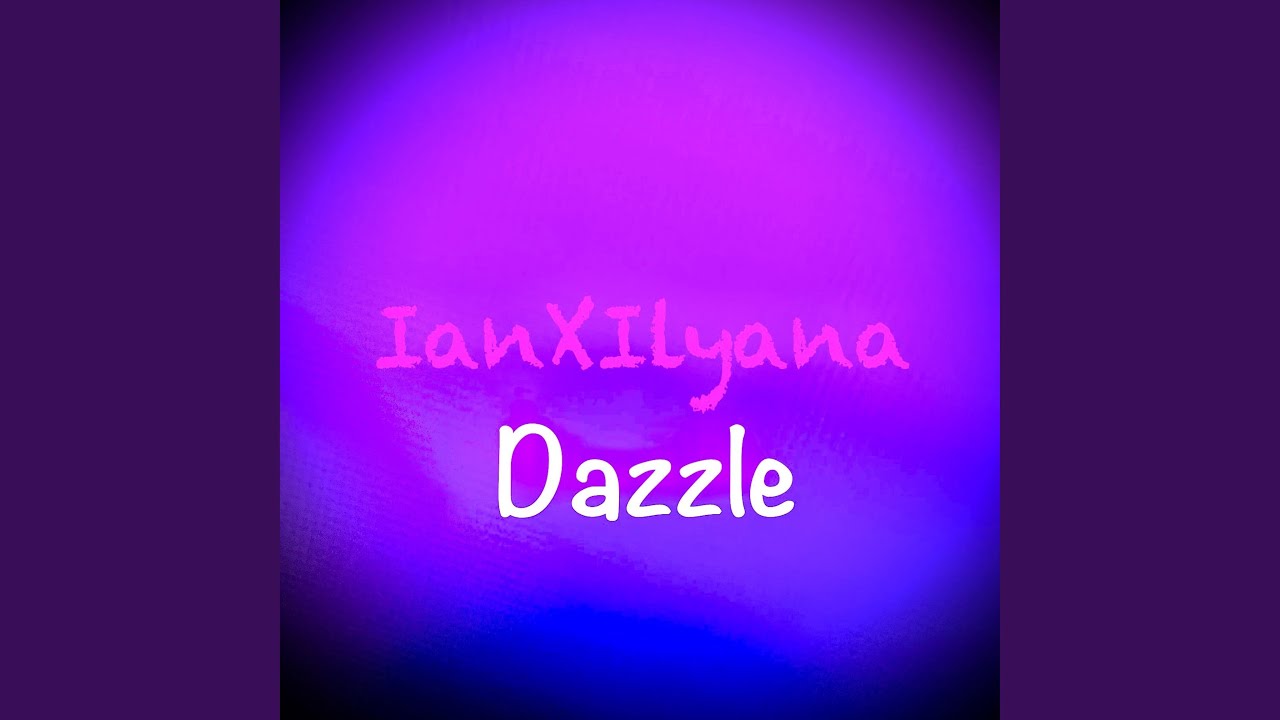 Dazzle - YouTube