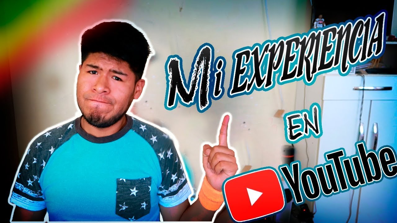 Ser YOUTUBER en BOLIVIA SÍ es POSIBLE | Mis Inicios y Experiencia - YouTube