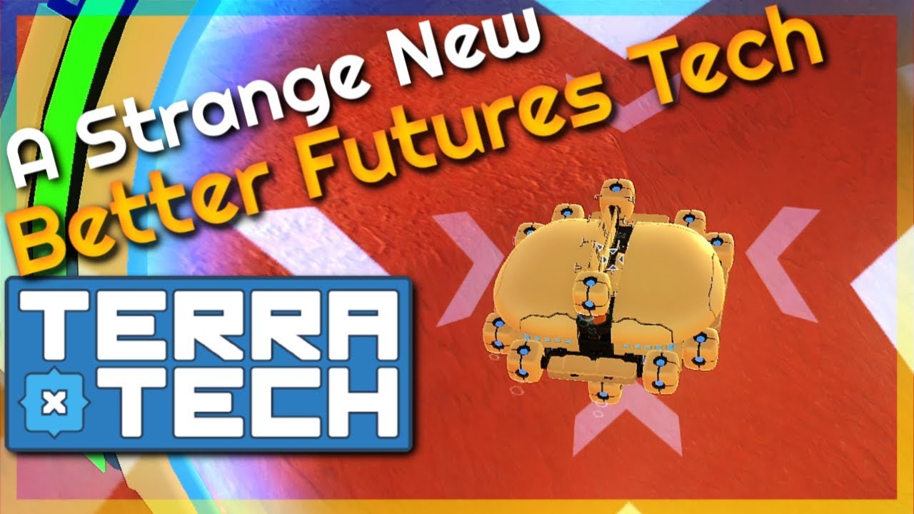 A Strange New Better Futures Tech! | 𝙏𝙚𝙧𝙧𝙖𝙏𝙚𝙘𝙝 #51 - YouTube