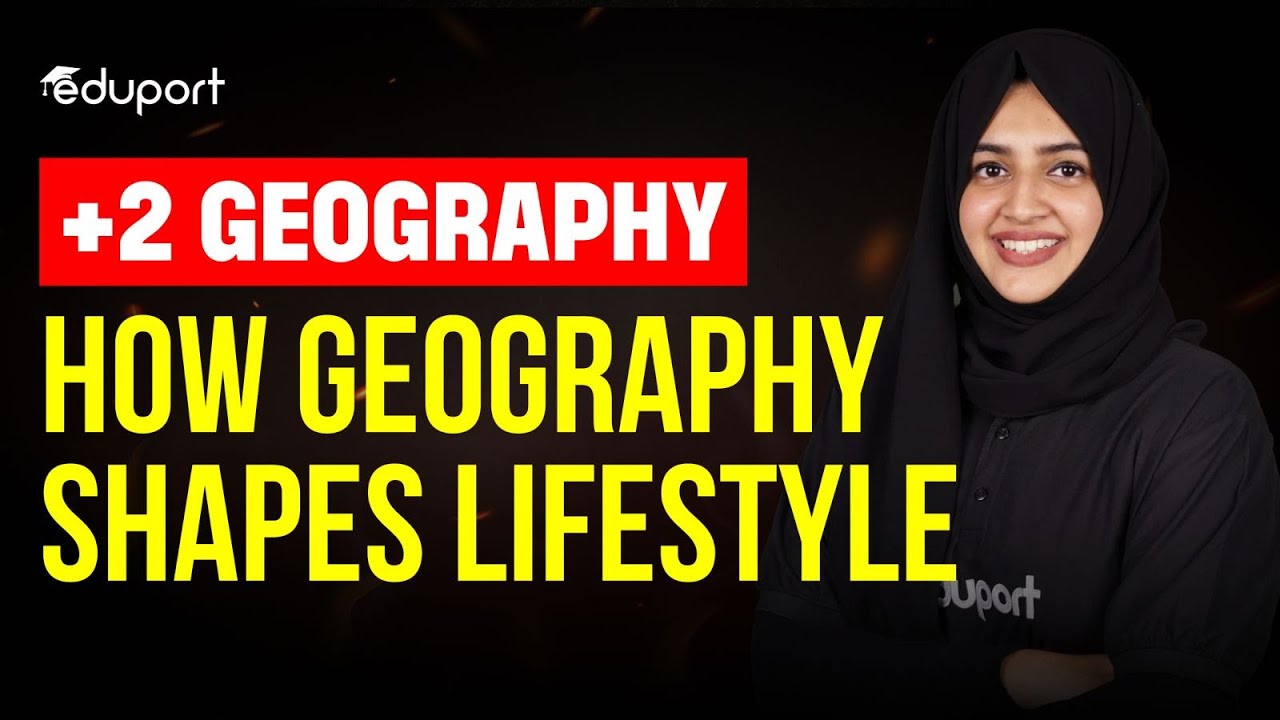 How Geography Shapes Lifestyle | Eduport - YouTube