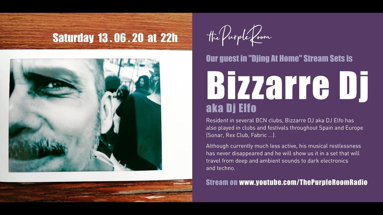 Bizzarre DJ aka DJ Elfo @ The Purple Room Radio 13/06/2020 2 - YouTube