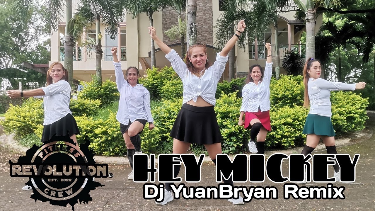 HEY MICKEY - Dj YuanBryan Remix | DanceFitnessWorkout | Zumba # ...