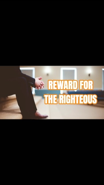 REWARD FOR THE RIGHTEOUS - YouTube