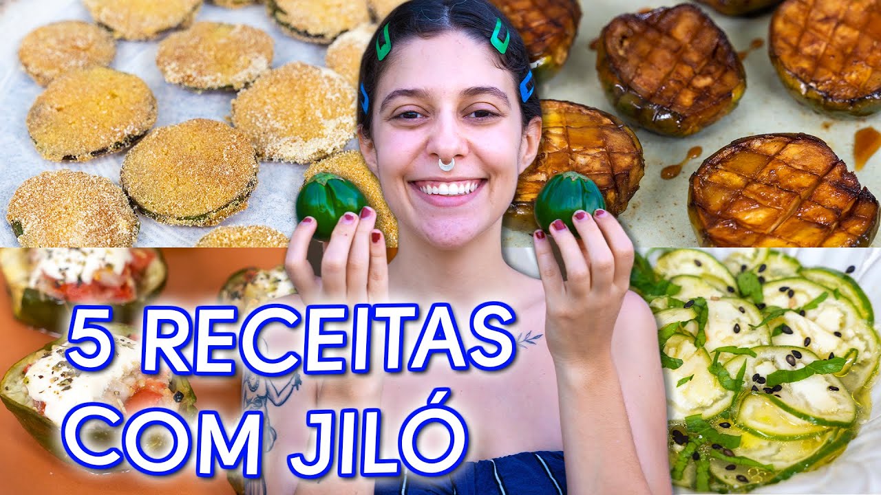 5 RECEITAS COM JILÓ | Você NUNCA VIU Jiló dessa forma!!! - YouTube