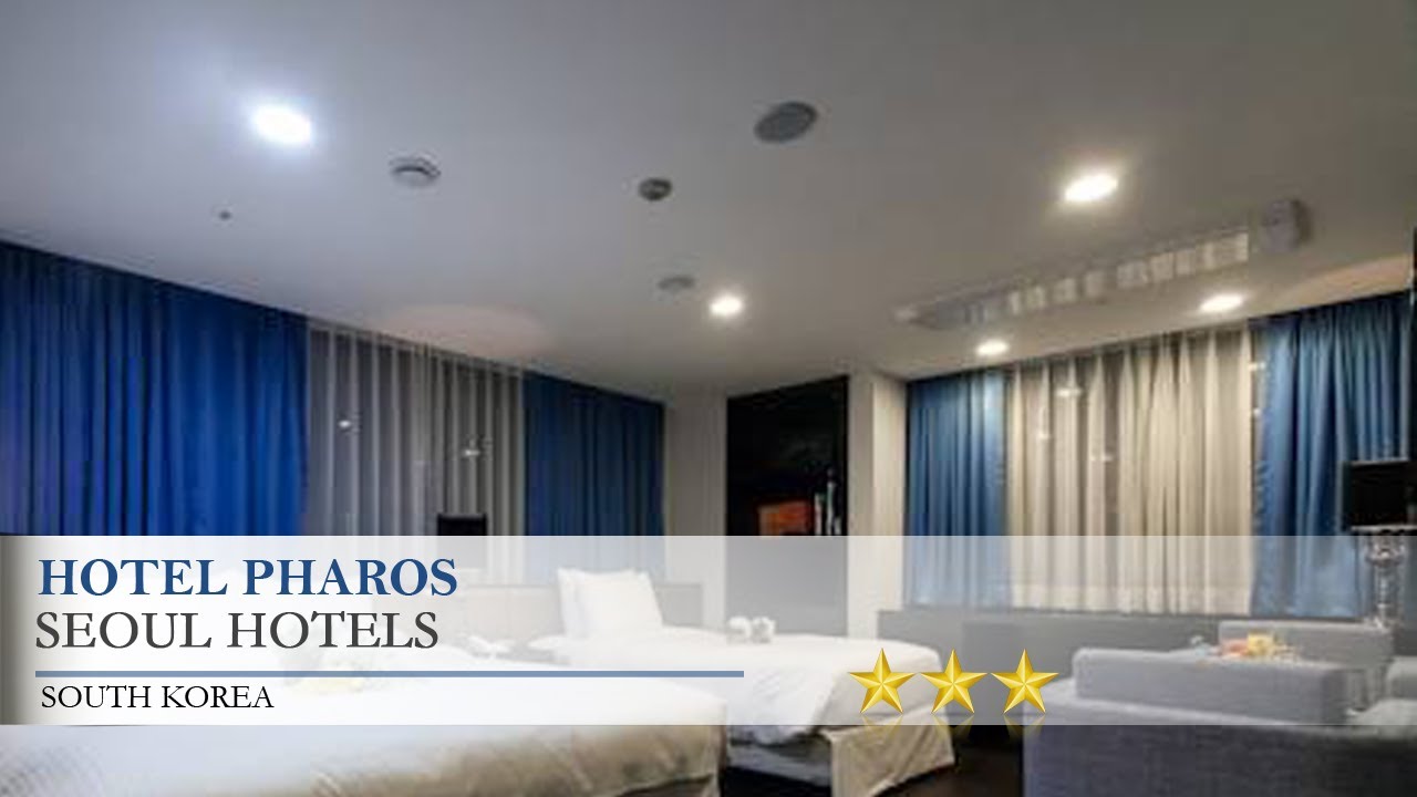 Hotel Pharos - Seoul Hotels, South Korea - YouTube