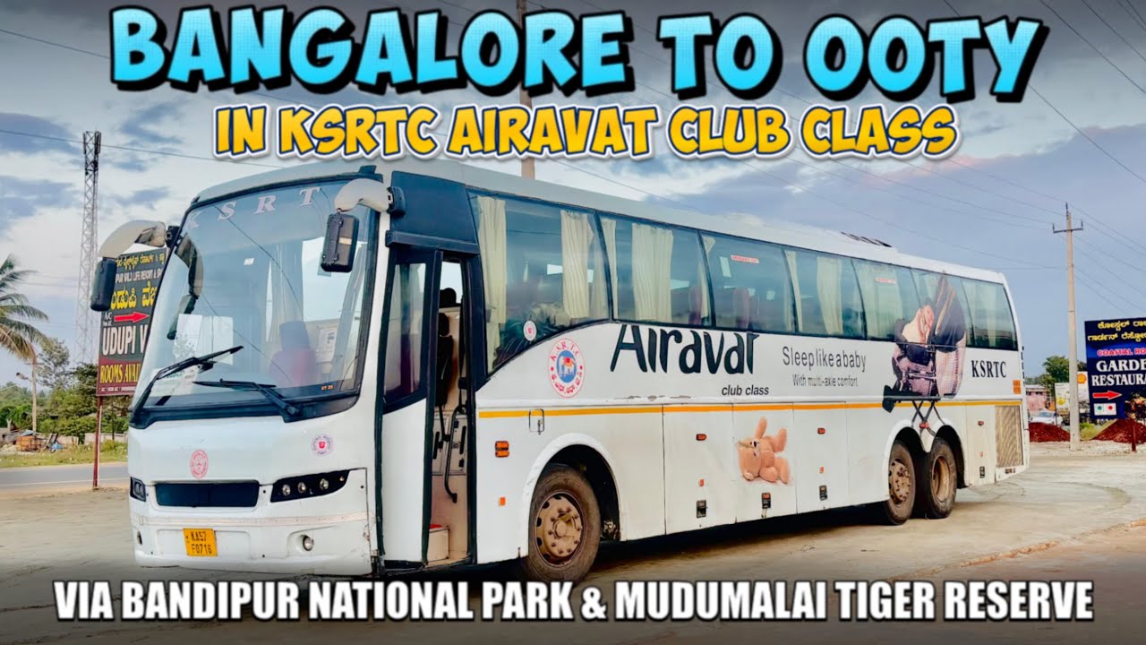 BANGALORE TO OOTY BUS | KSRTC AIRAVAT CLUB CLASS | OOTY HILL STATION ...