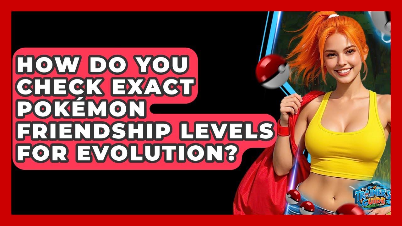 How Do You Check Exact Pokémon Friendship Levels For Evolution? - The ...