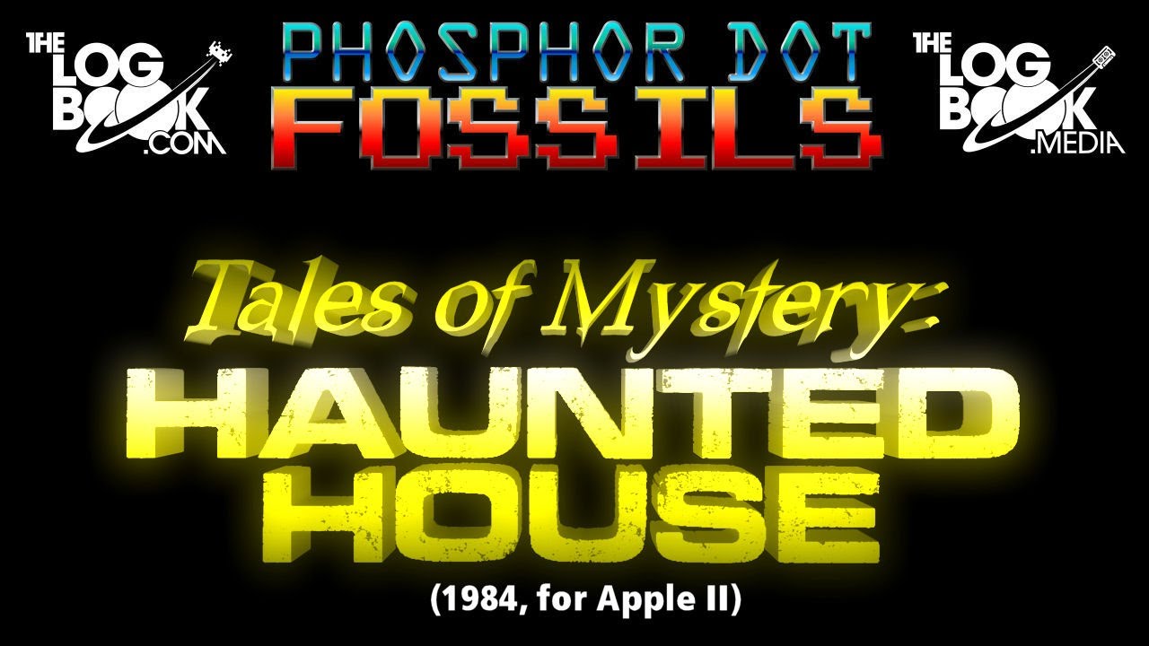 Phosphor Dot Fossils: Tales of Mystery - Haunted House (Apple II, 1984 ...