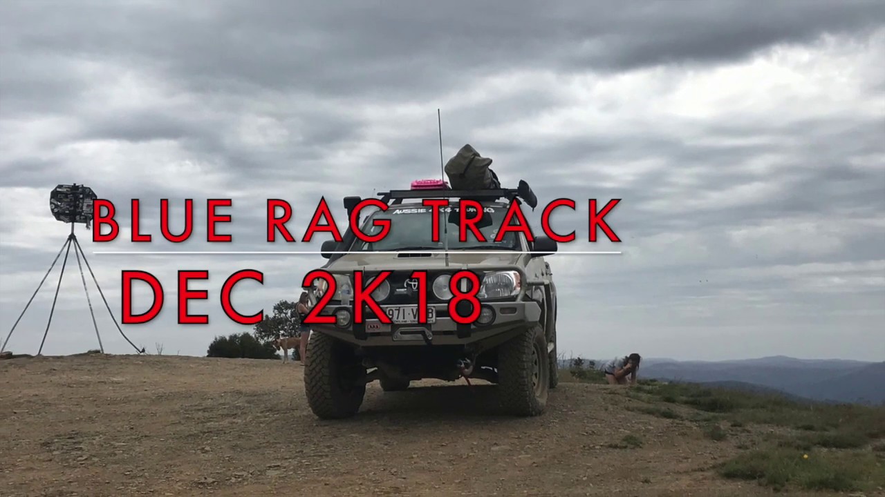 BLUE RAG TRACK-VICTORIAN HIGH COUNTRY DEC 2018 - YouTube