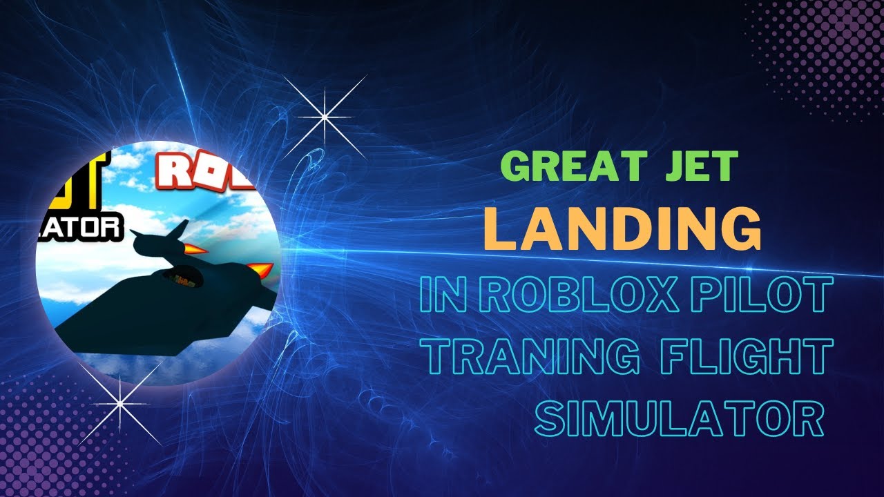Great Jet Landing in Roblox Pilot Training Flight Simulator - YouTube