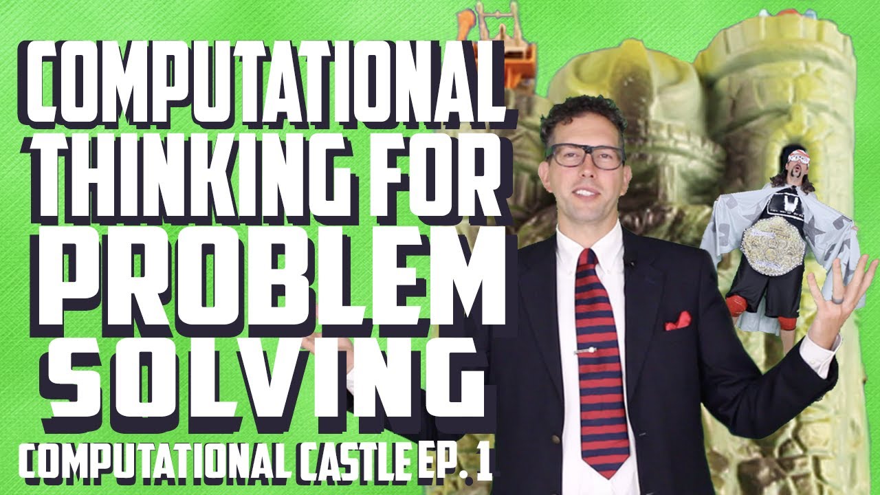 Computational Thinking for Problem Solving - Computational Castle ...