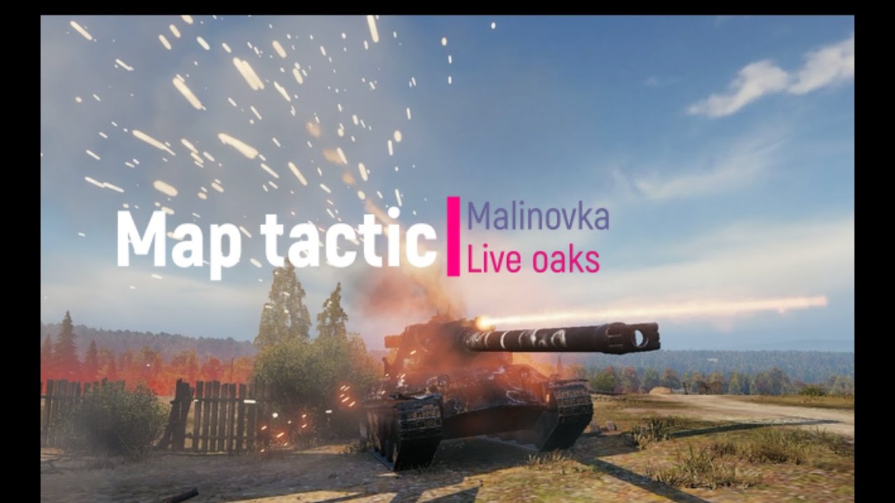 Malinovka és live oaks map tactic - YouTube