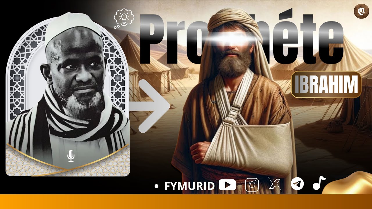 Le Prophéte IBRAHIM (AS) Prt:01 / Par Serigne Bassirou Mbacke Khelcom ...