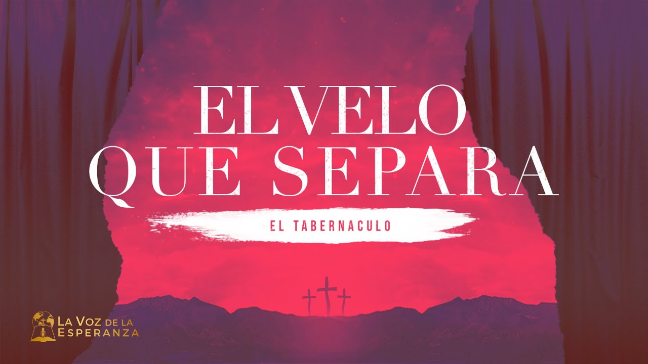 El tabernáculo - El velo que separa | Tema especial de sábado - YouTube