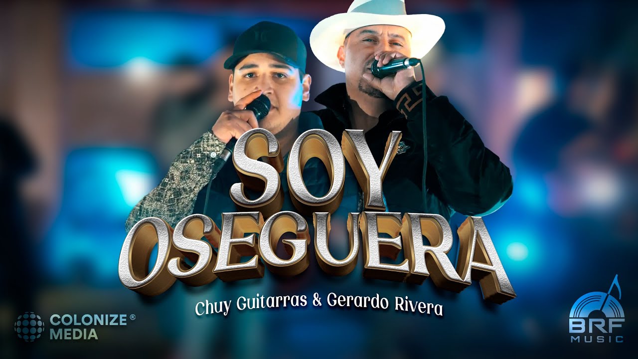 Chuy Guitarras & Gerardo Rivera - Soy Oseguera (Video Oficial) - YouTube