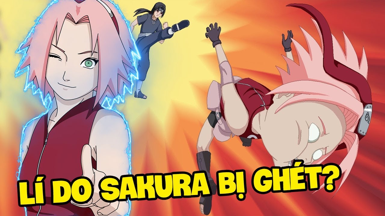 Sakura Thích Thể Hiện? I Những Lý Do Khiến Sakura Bị Ghét Trong Naruto ...