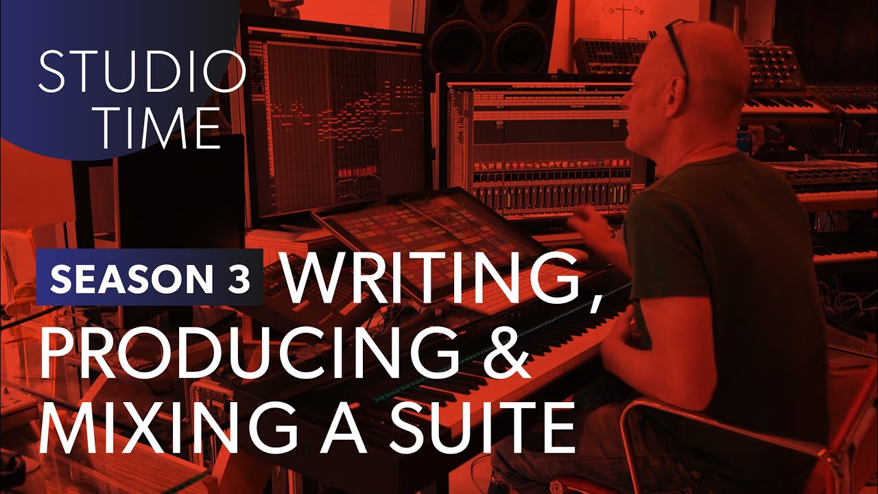 Writing, Producing, & Mixing a Suite [Studio Time: S3E1] - YouTube