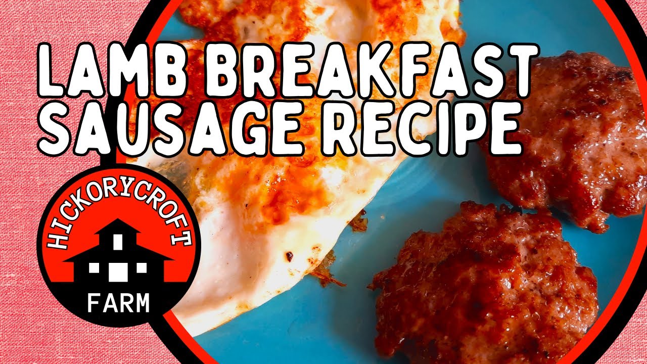 LAMB RECIPE: Delicious Lamb Breakfast Sausage A Family Favorite - YouTube