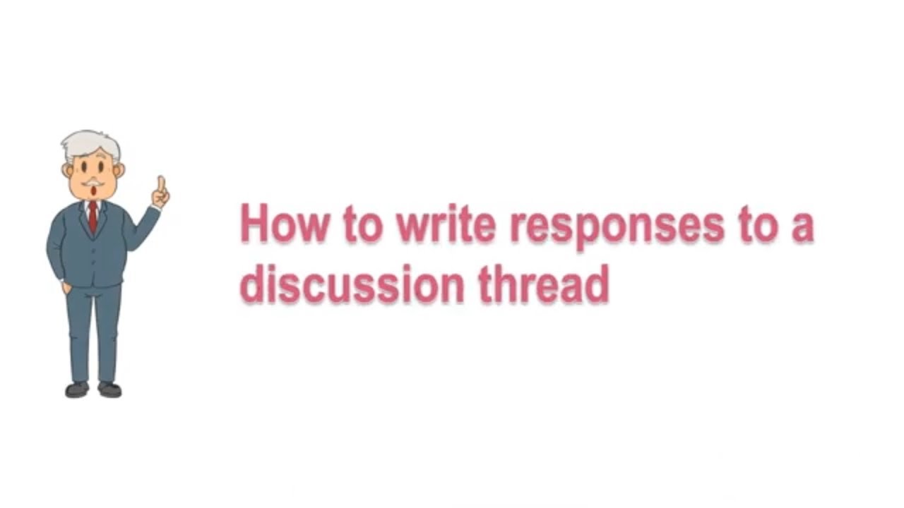 How to Write a Response to an Online Discussion Thread - YouTube