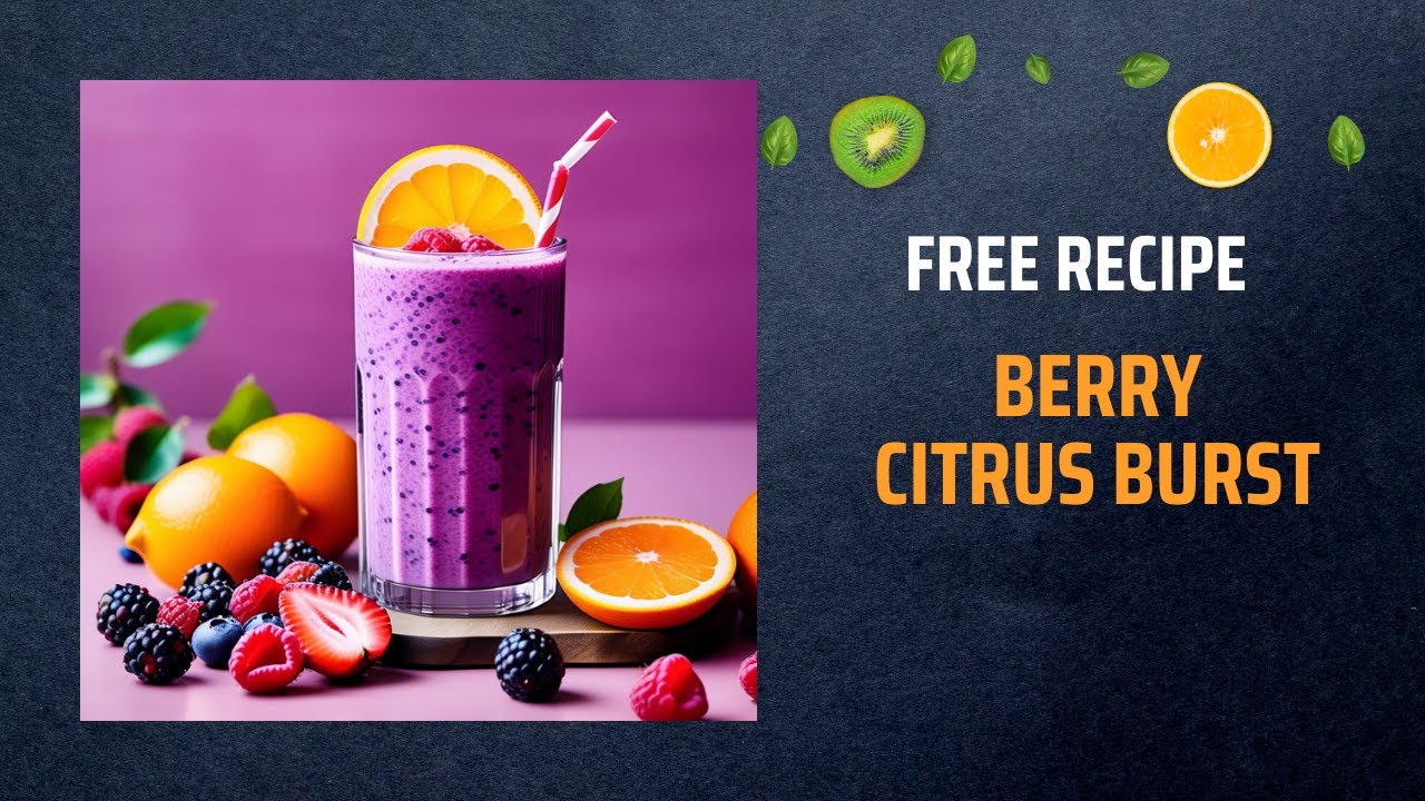 Free Berry Citrus Burst Recipe 🍓🍊Free Ebooks +Healing Frequency🎵 - YouTube
