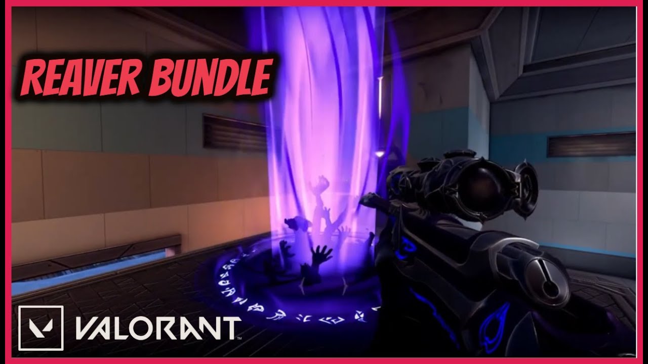 Reaver Bundle| VALORANT New Skin Bundle Gun | First Look ,Finisher ...