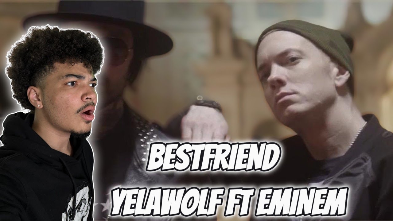 HE MAY BE THE BEST RAPPER EVER!! YelaWolf ft. Eminem (Best Friend ...